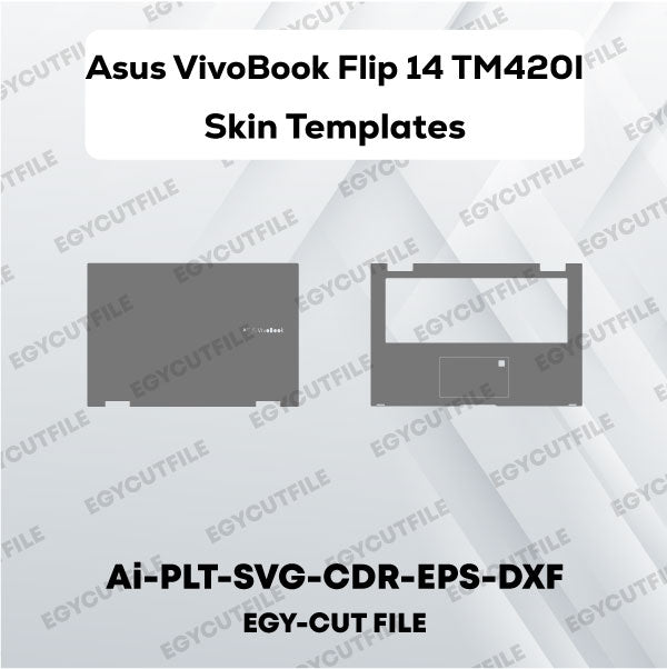 Asus VivoBook Flip 14 TM420I Vector Skin Cut Files – EGY CUTFILE