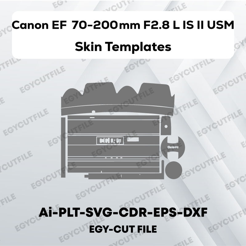 Canon EF 70-200mm F2.8 L IS II USM Vector Skin Cut Files – EGY CUTFILE